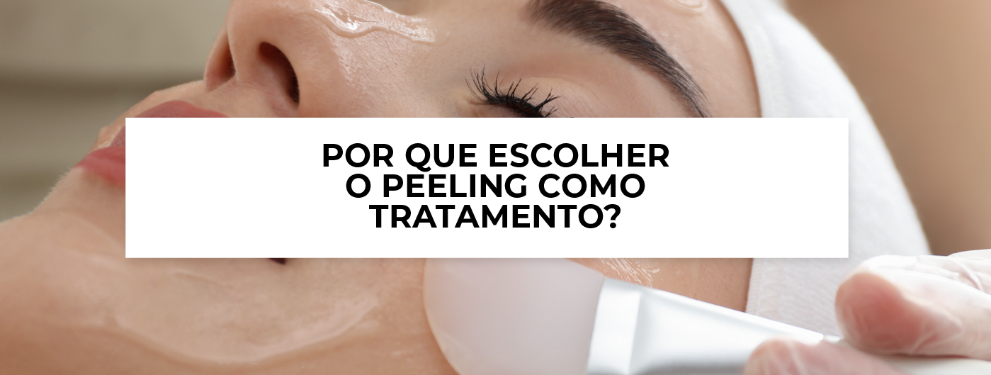 Por que escolher o peeling como tratamento? - Blog Ada Tina